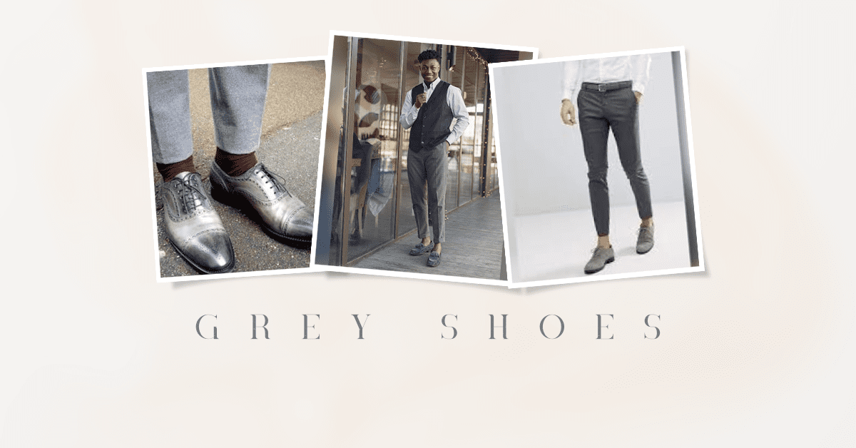 What Color Shoes Go with Grey pants? Combinations & Occasions